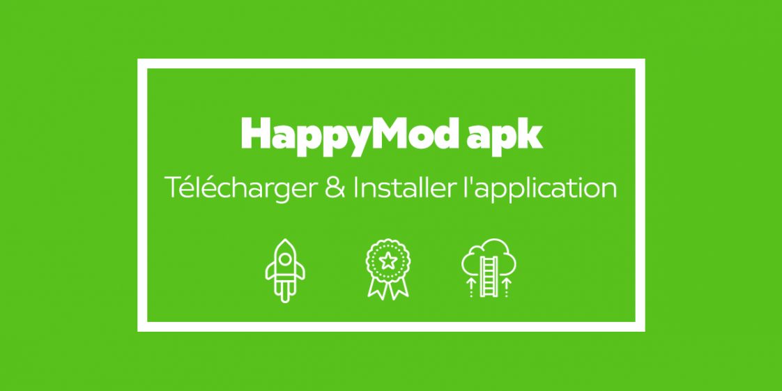 HappyMod apk : Comment Télécharger et Installer l’application sur ...