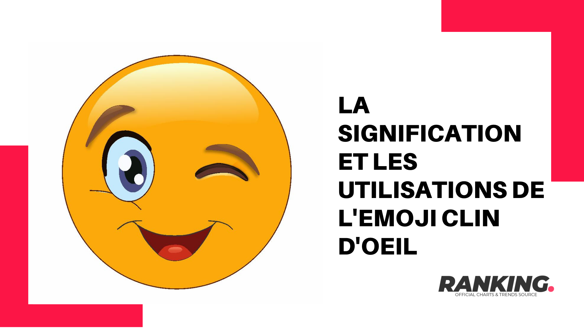 La signification et les utilisations de l’emoji clin d’oeil : tout ce ...