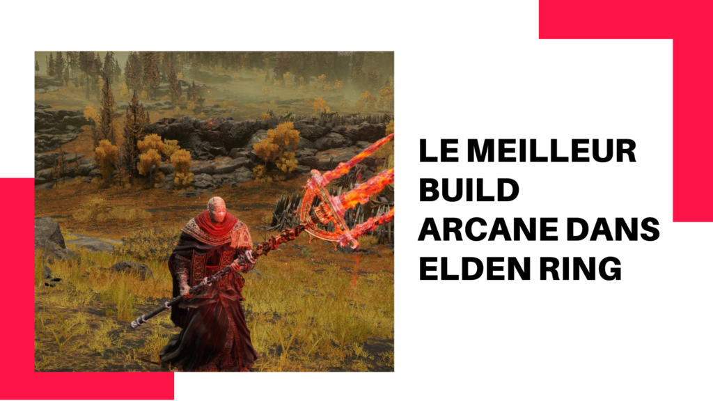 Le meilleur build Arcane dans Elden Ring: Le Seigneur de Sang – Guide ...