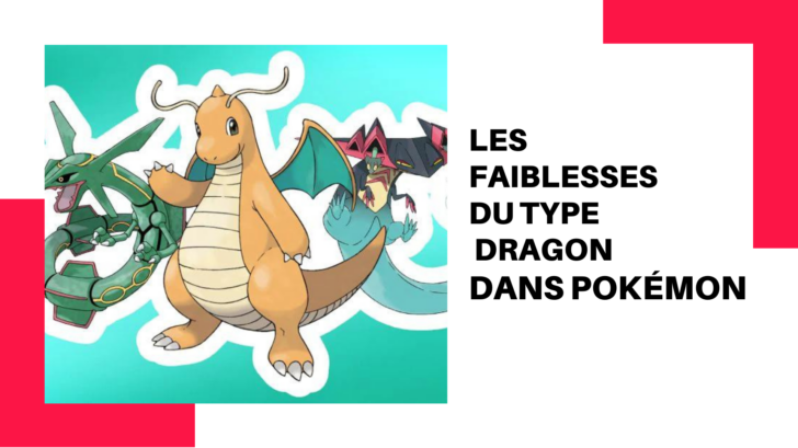 Les faiblesses du type Dragon dans Pokémon : un tableau complet des ...