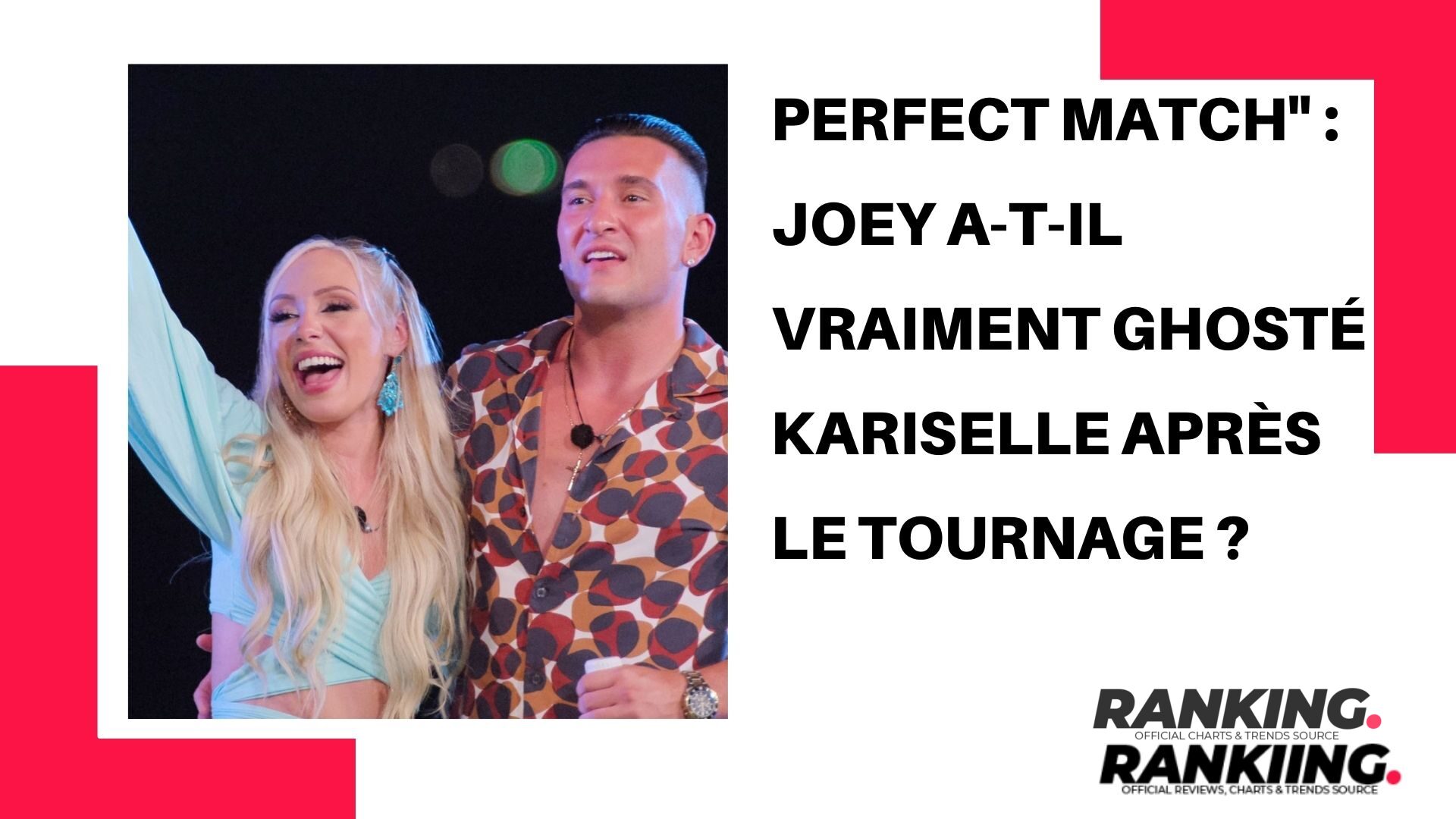 « Perfect Match » : Joey a-t-il vraiment ghosté Kariselle après le ...